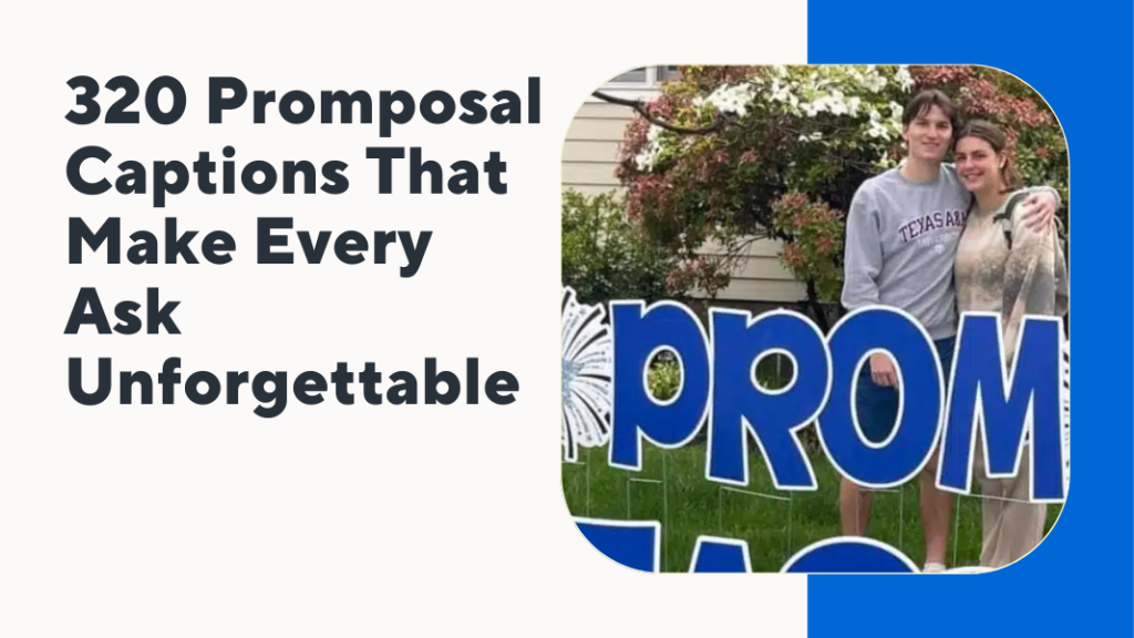 320 Promposal Captions That Make Every Ask Unforgettable