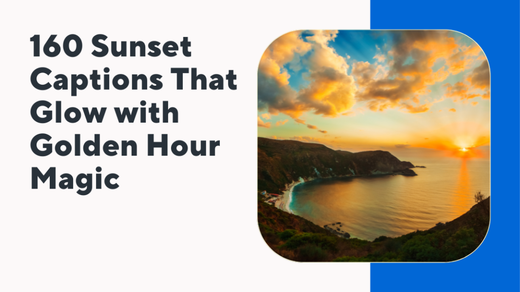 160 Sunset Captions That Glow with Golden Hour Magic